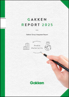 INTEGRATED REPORT・CSR REPORT | Gakken Group’s Sustainability | GAKKEN HOLDINGS CO.,LTD.